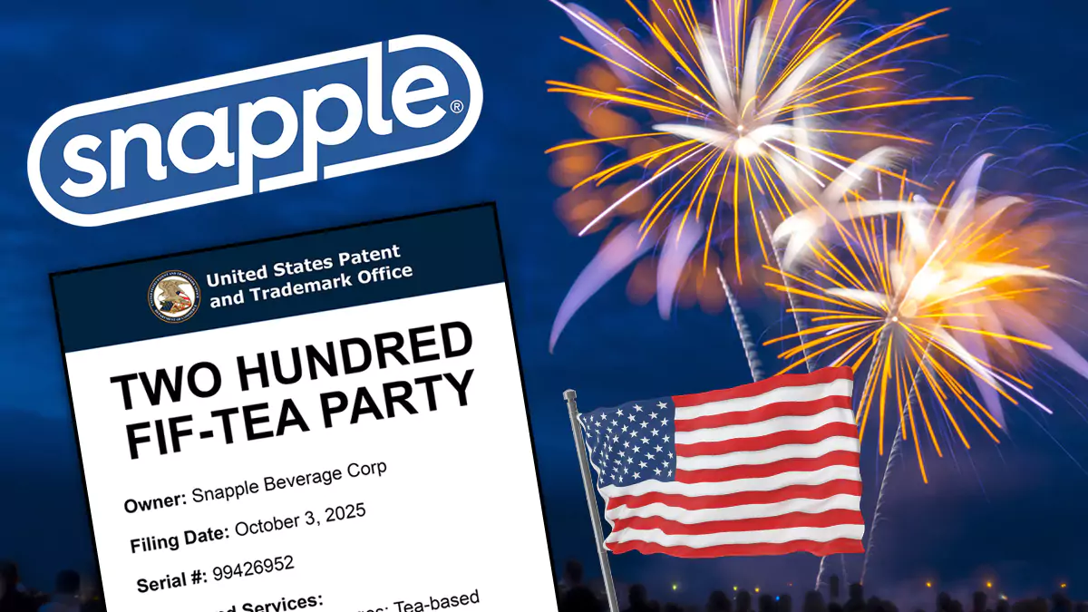 Snapple Files Trademark for 'Two Hundred Fif-Tea Party' Ahead of ...